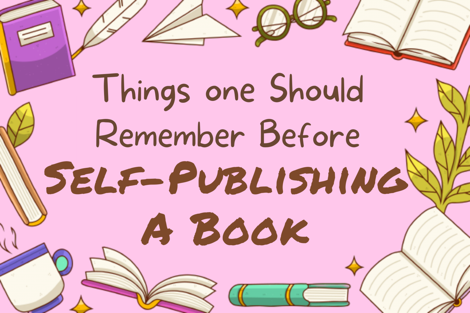 Things One Should Remember Before Self publishing A Book Blog things-one-should-remember-before-self-publishing-a-book-blog