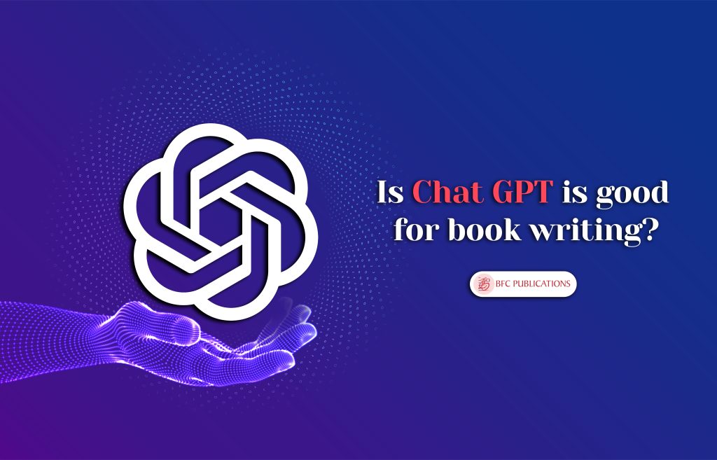 Is Chat GPT good for book writing? - blog