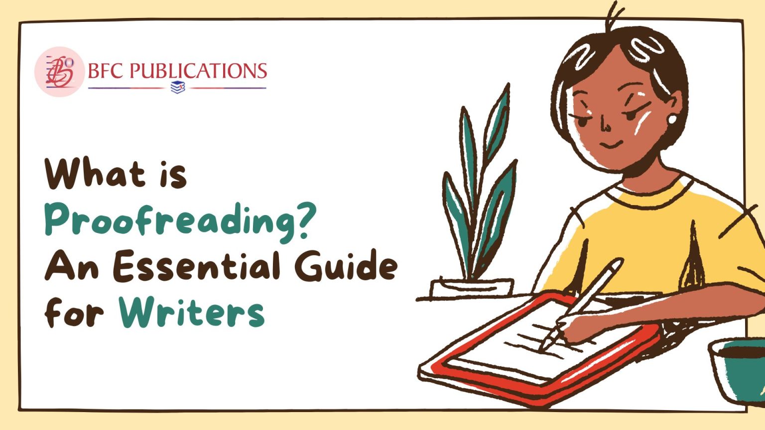 What is Proofreading? An Essential Guide for Writers